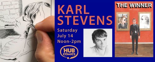 Karl Stevens signs THE WINNER - Saturday July 14 | Hub ComicsHub Comics